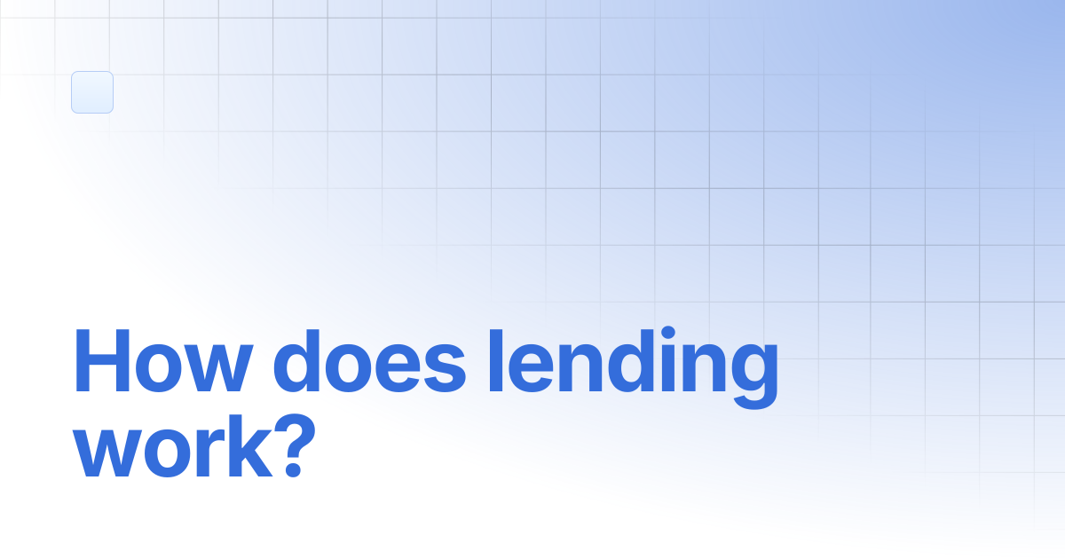 How does lending work?