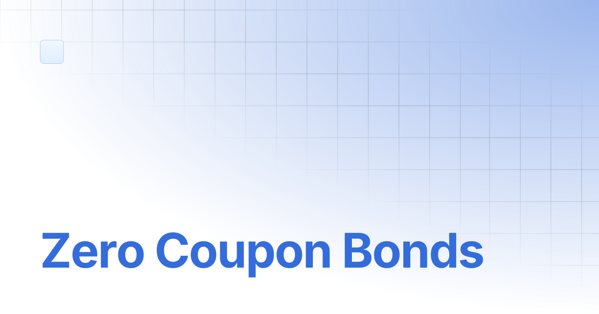 Zero Coupon Bonds